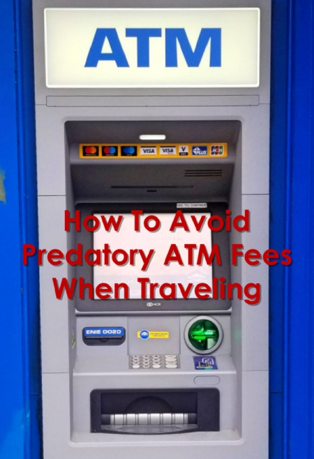Travel Tip: How to Avoid ATMs with Predatory Fees - wired2theworld
