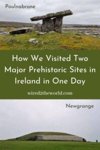 How We Visited 2 Major Prehistoric Sites in Ireland in 1 Day ...